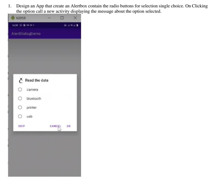 Solved 1. Design an App that create an Alertbox contain the | Chegg.com