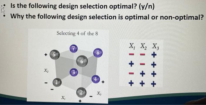 Solved Is the following design selection optimal? (y/n) Why | Chegg.com Solved Is the following design selection optimal? (y/n) Why | Chegg.com