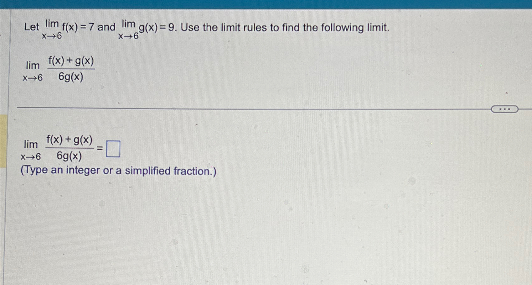 Solved Let limx→6f(x)=7 ﻿and limx→6g(x)=9. ﻿Use the limit | Chegg.com