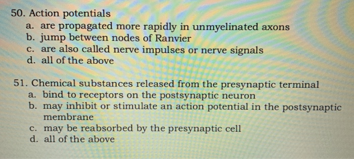 Solved 50. Action potentials a. are propagated more rapidly | Chegg.com