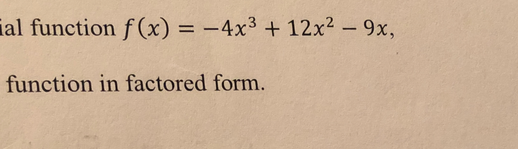 Solved f(x)=-4x3+12x2-9x ﻿function in factored form. | Chegg.com