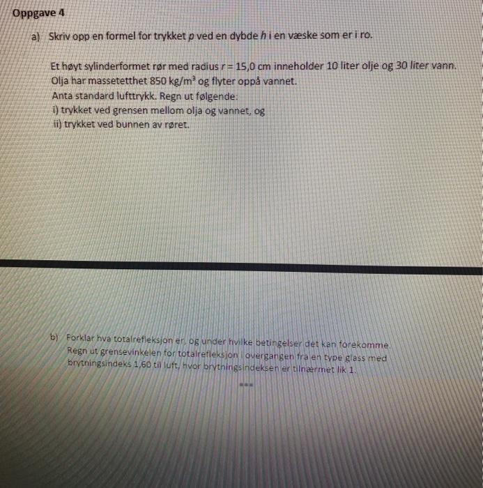 Solved Oppgave 4 a) Skriv opp en formel for trykket p ved en | Chegg.com