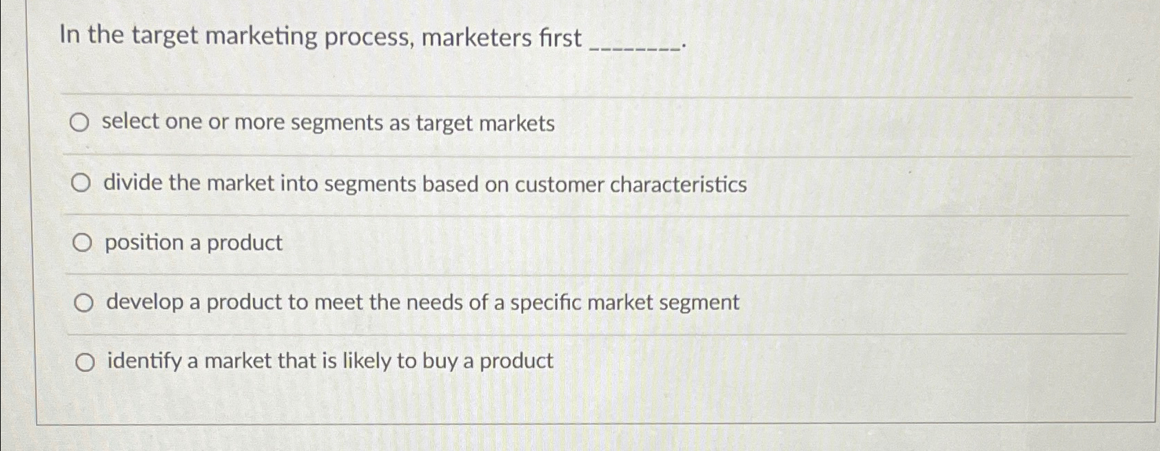 Solved In the target marketing process, marketers | Chegg.com