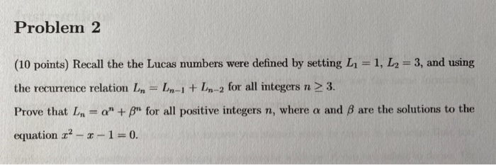 Solved Problem 2 (10 points) Recall the the Lucas numbers | Chegg.com