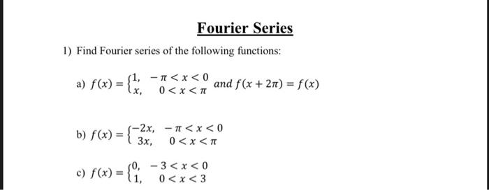Solved Fourier Series 1 Find Fourier Series Of The