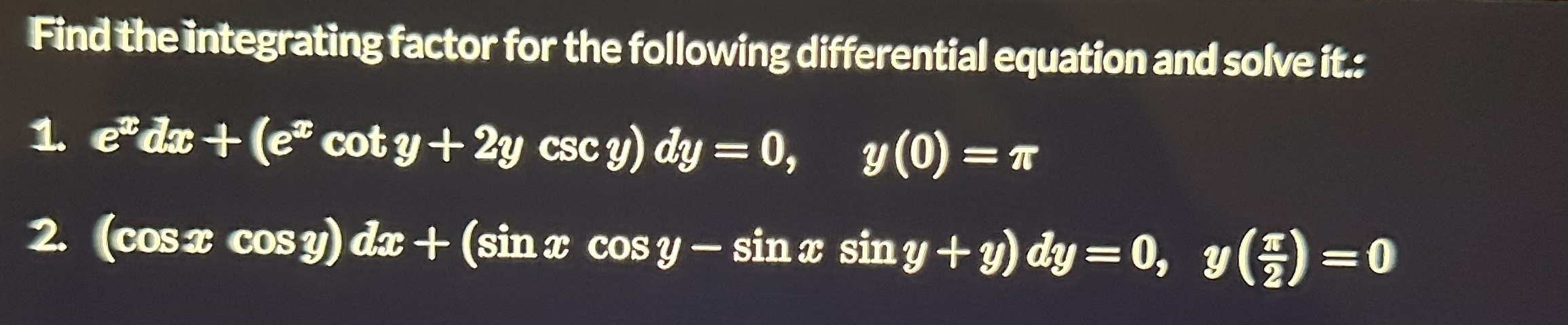 Solved Find the integrating factor for the following | Chegg.com