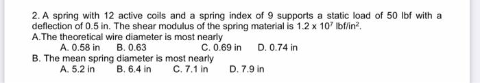 Solved 2. A spring with 12 active coils and a spring index | Chegg.com