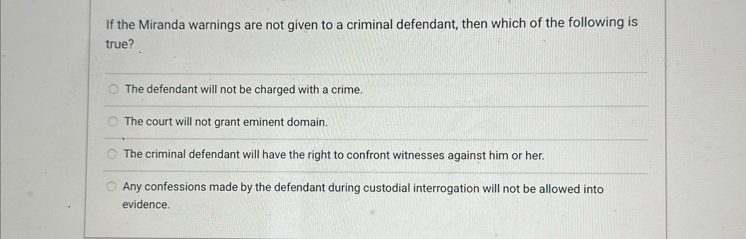 Solved If the Miranda warnings are not given to a criminal | Chegg.com