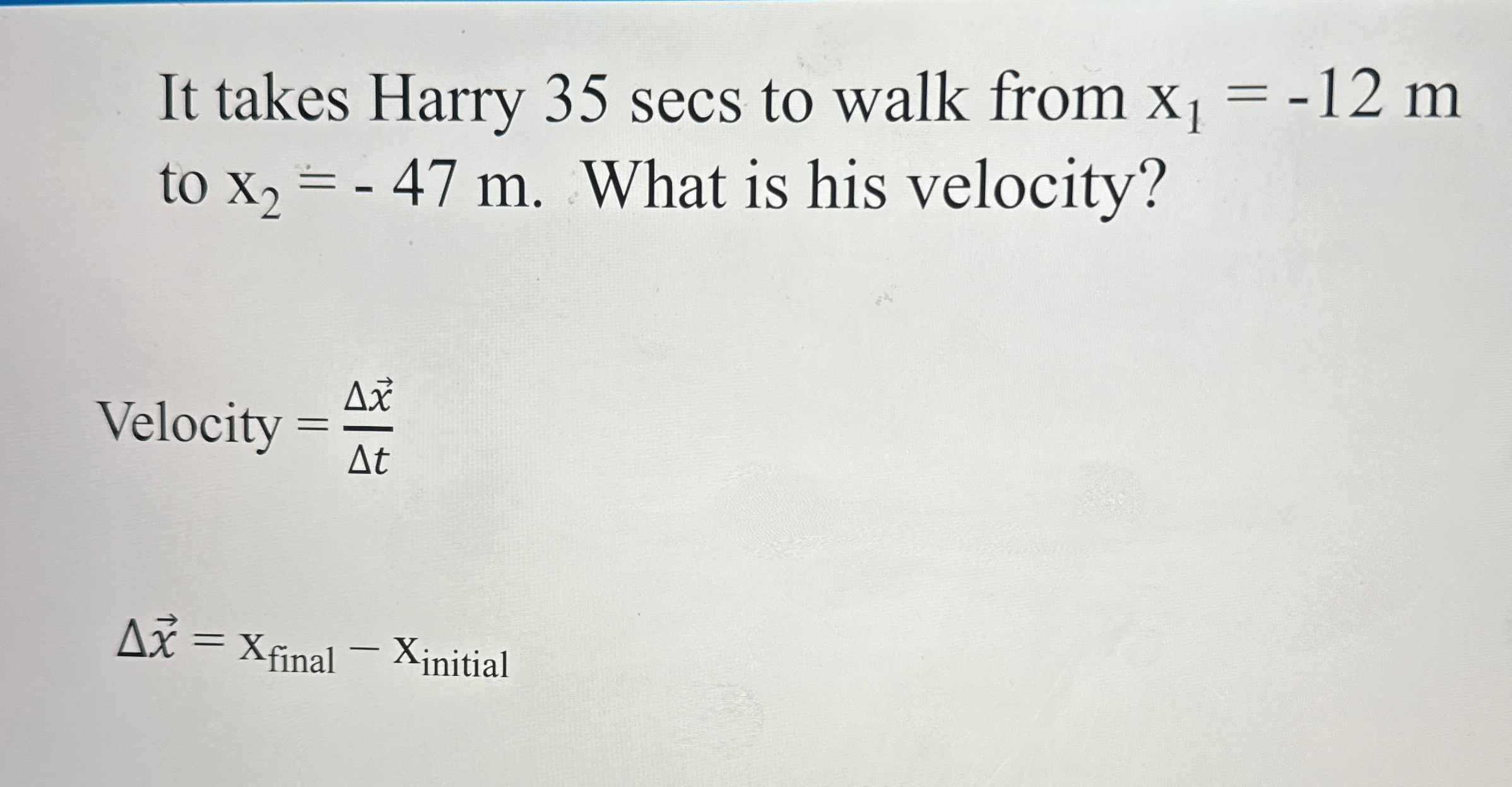 Solved It takes Harry 35 ﻿secs to walk from x1=-12m ﻿to | Chegg.com