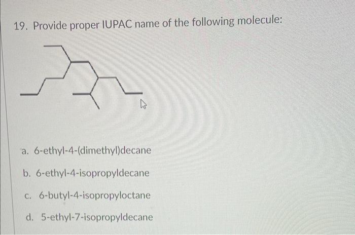 Solved 19. Provide proper IUPAC name of the following | Chegg.com