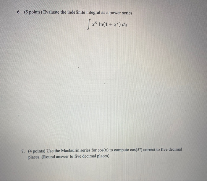 Solved 6. (5 points) Evaluate the indefinite integral as a | Chegg.com