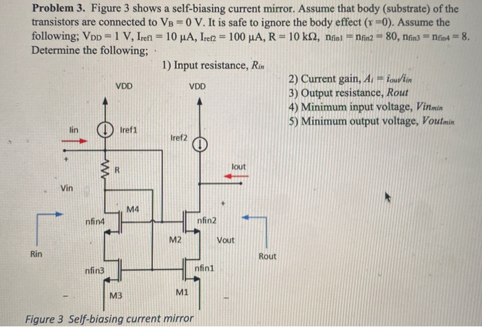 Problem 3. Figure 3 shows a self-biasing current | Chegg.com