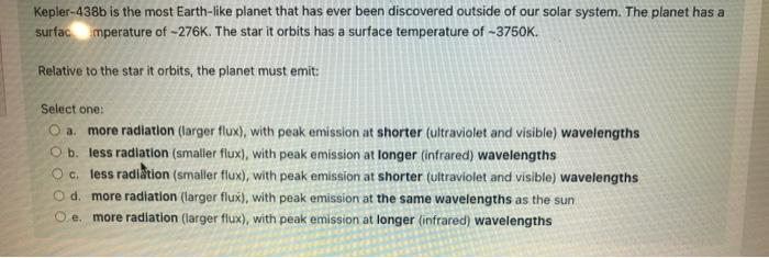 Solved Kepler-438b is the most Earth-like planet that has | Chegg.com