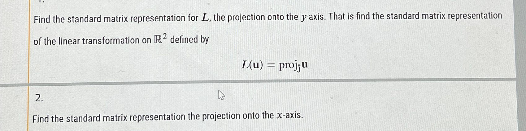 Solved Find the standard matrix representation for L, the | Chegg.com Solved Find the standard matrix representation for L, the | Chegg.com