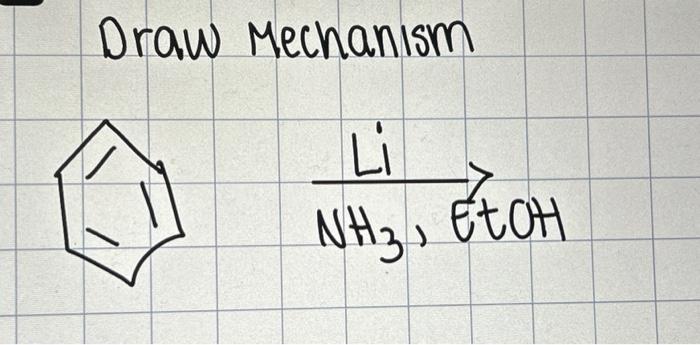 Solved Draw Mechanism NH3,EtOHLi | Chegg.com