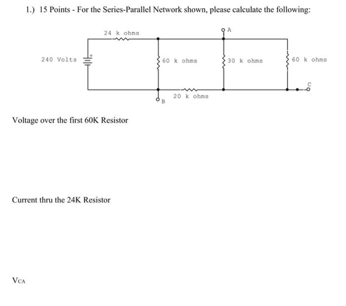 Solved 1.) 15 Points - For the Series-Parallel Network | Chegg.com