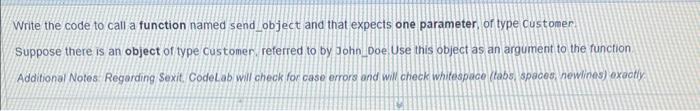 Solved Write the code to call a function named send object | Chegg.com