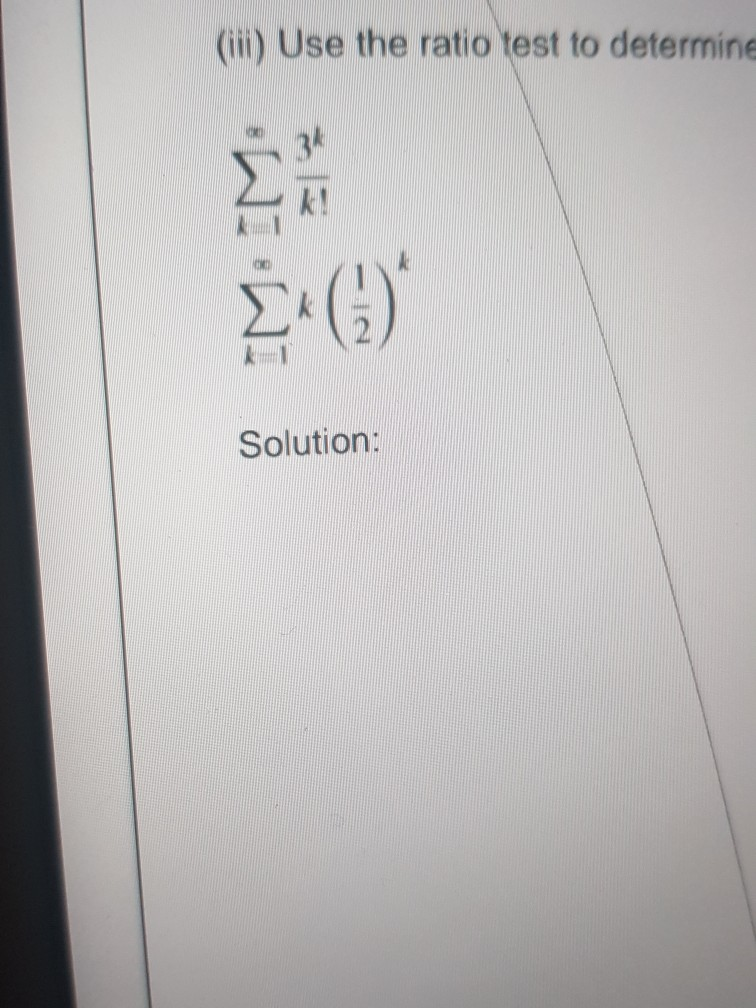 Solved (1) Use the ratio test to determine 2*(3) Solution: | Chegg.com