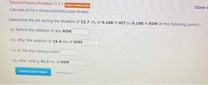 Solved Tutored Practice Problem 17.3.1 Close Calculate pH | Chegg.com