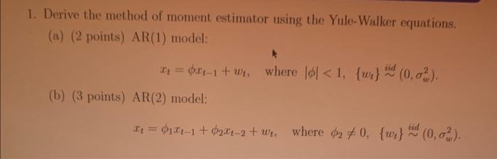 Solved 1 Derive The Method Of Moment Estimator Using The