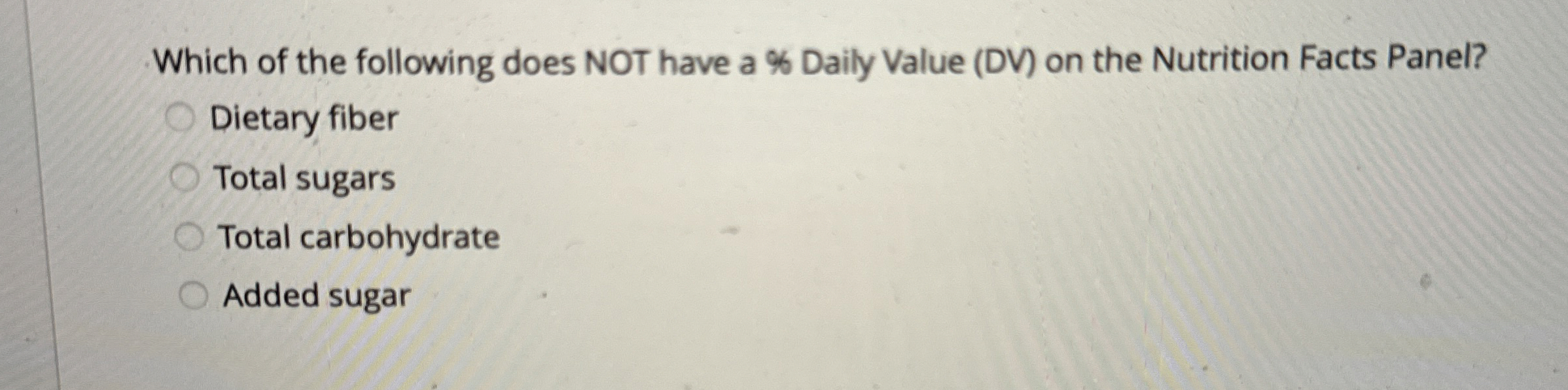 Solved Which of the following does NOT have a % ﻿Daily Value | Chegg.com