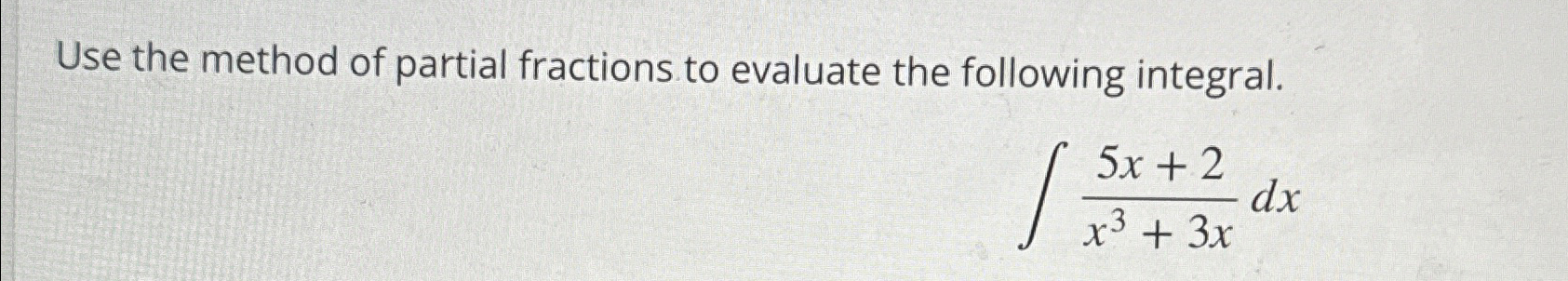 Solved Use the method of partial fractions to evaluate the | Chegg.com