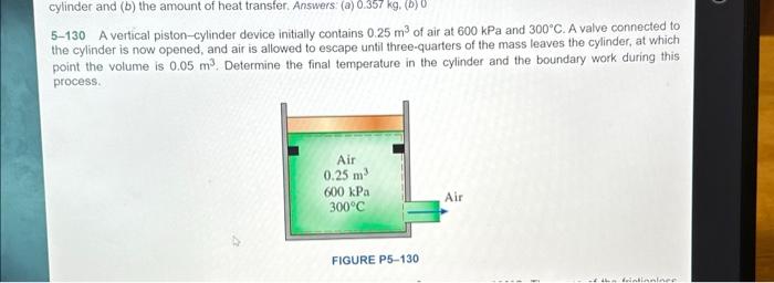 Solved 5-130 A vertical piston-cylinder device initially | Chegg.com