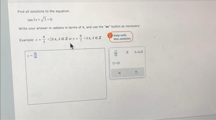 Solved Find all solutions to the equation. tan3x+3=0 Write | Chegg.com