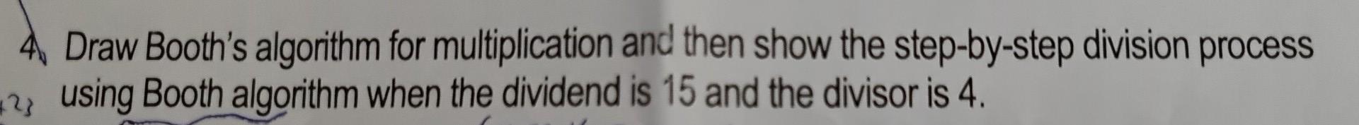 Solved Draw Booth's algorithm for multiplication and then | Chegg.com