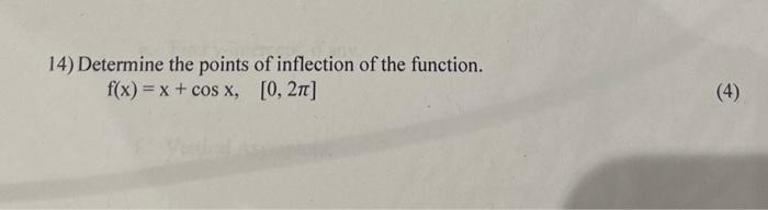 Solved 14) Determine the points of inflection of the | Chegg.com