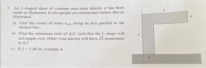 Solved L d 5. An L-shaped sheet of constant area mass | Chegg.com
