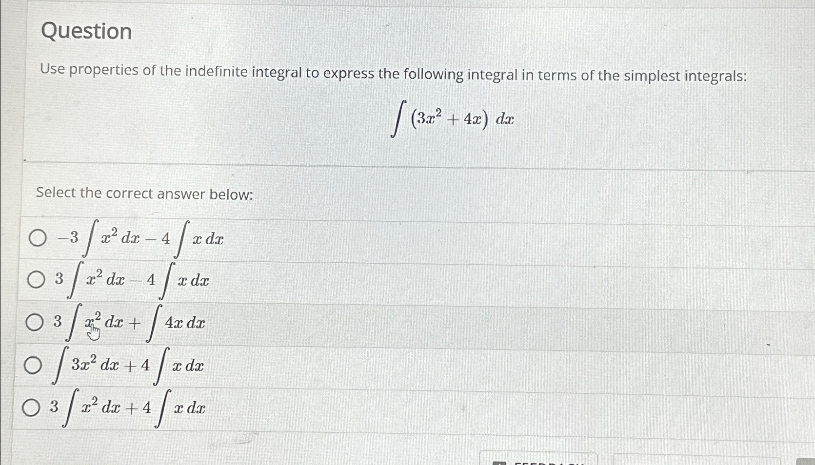Solved QuestionUse properties of the indefinite integral to | Chegg.com