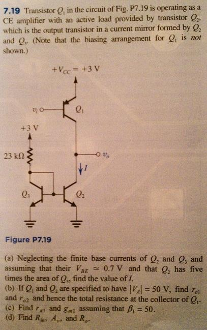 Transistor Q1 in the circuit of Fig. P7.19 is | Chegg.com
