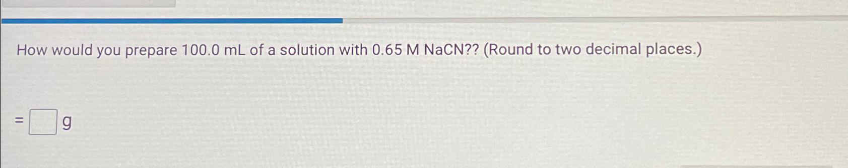 Solved How would you prepare 100.0mL ﻿of a solution with | Chegg.com