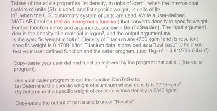 Solved Tables of materials properties list density, in units | Chegg.com