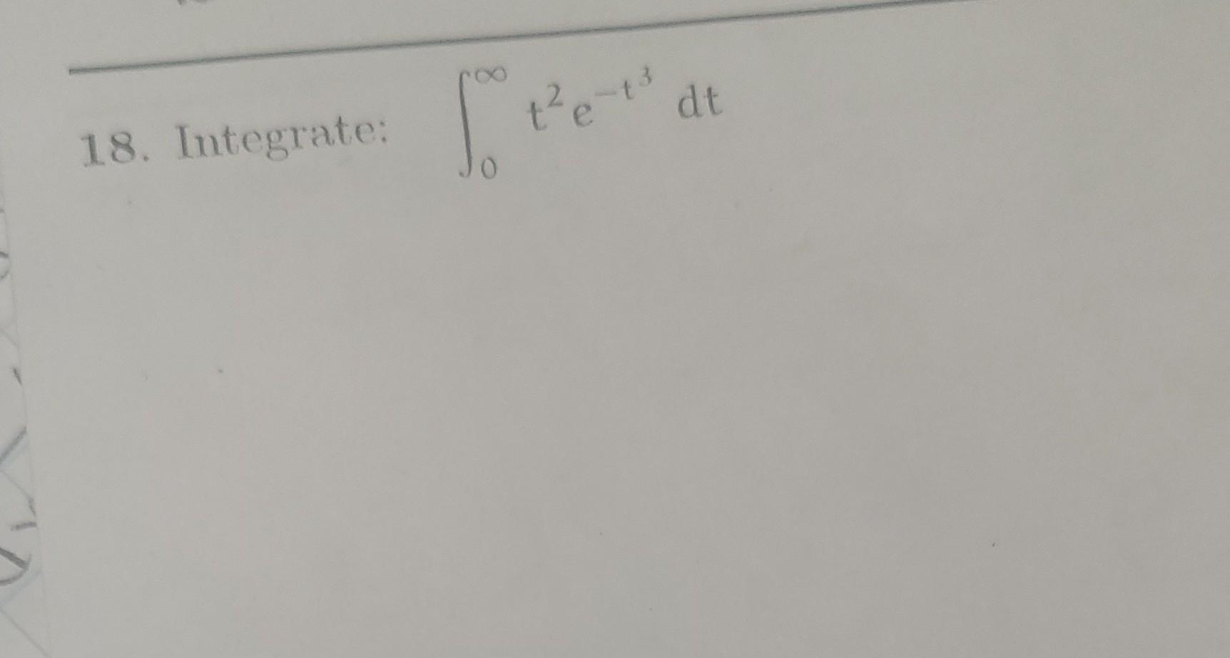 Solved ∫0∞t2e−t3dt | Chegg.com