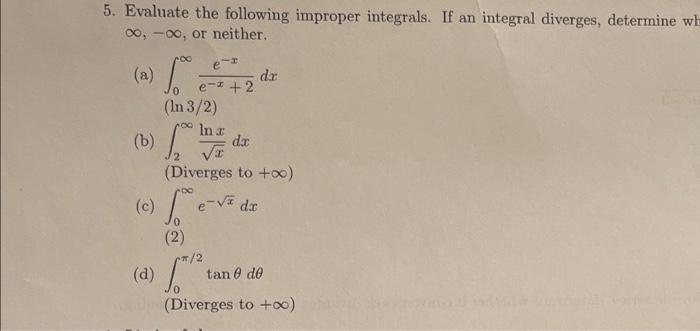 Solved 5 Evaluate The Following Improper Integrals If An