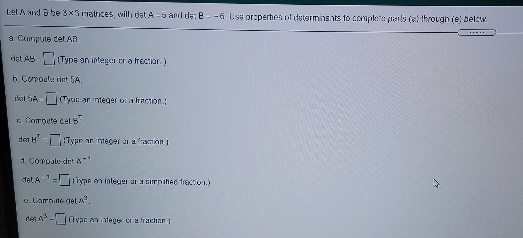Solved Let A and B be 3x3 matrices, with det A=5 and det B = | Chegg.com