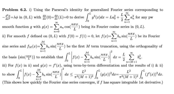 Solved Problem 6.2. i) Using the Parseval's identity for | Chegg.com