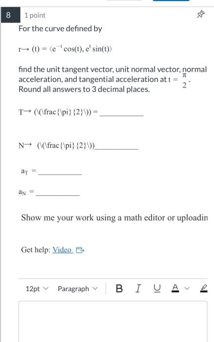 For the curve defined by r→(t)= e−tcos(t),etsin(t) | Chegg.com