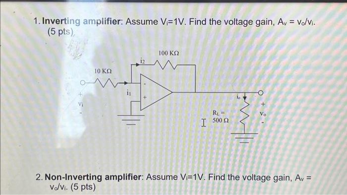 Solved 1. Inverting amplifier: Assume Vi=1V. Find the | Chegg.com