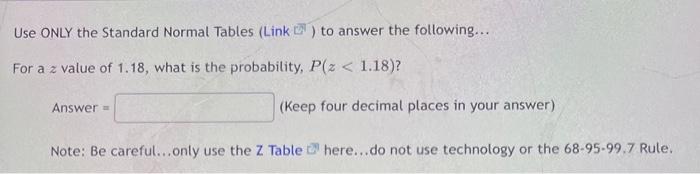 Solved Use ONLY the Standard Normal Tables (Link 티 ) to | Chegg.com