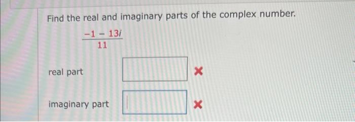 Solved Find the real and imaginary parts of the complex | Chegg.com