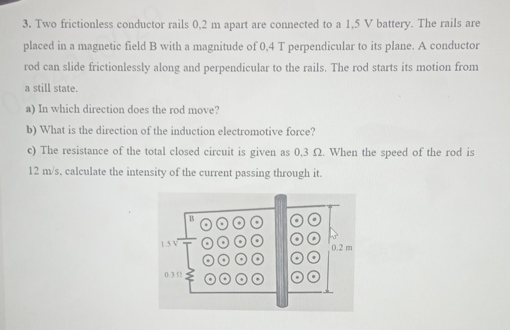 Solved Two frictionless conductor rails 0,2 m apart are | Chegg.com