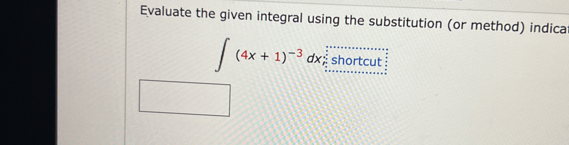 Solved Evaluate the given integral using the substitution | Chegg.com