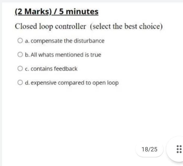 Solved Closed loop controller (select the best choice) a. | Chegg.com
