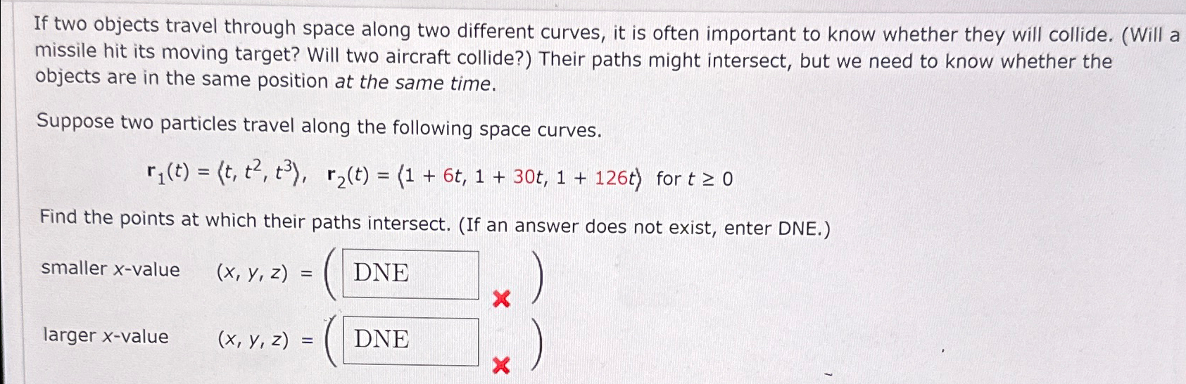 If two objects travel through space along two | Chegg.com