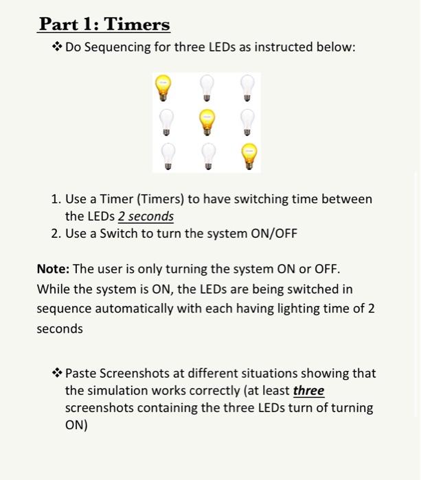 Solved Part 1: Timers Do Sequencing for three LEDs as | Chegg.com