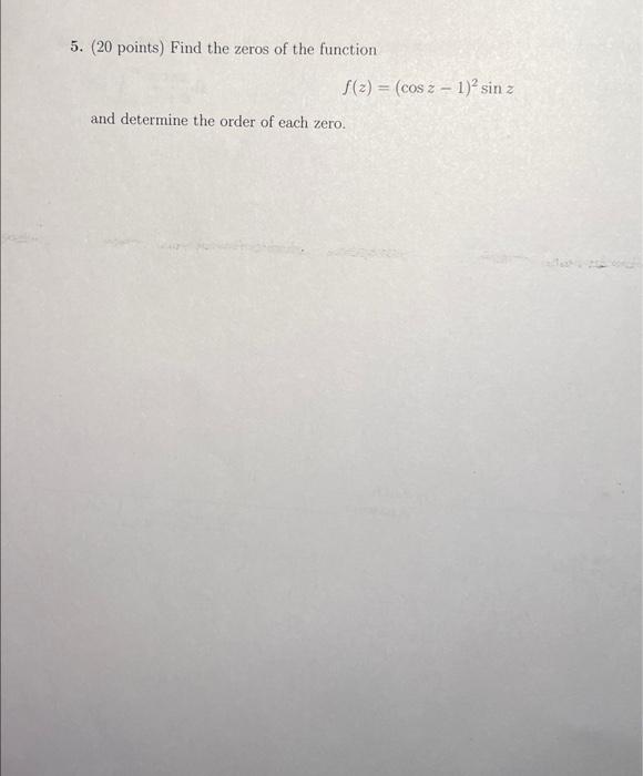 5. (20 points) Find the zeros of the function | Chegg.com