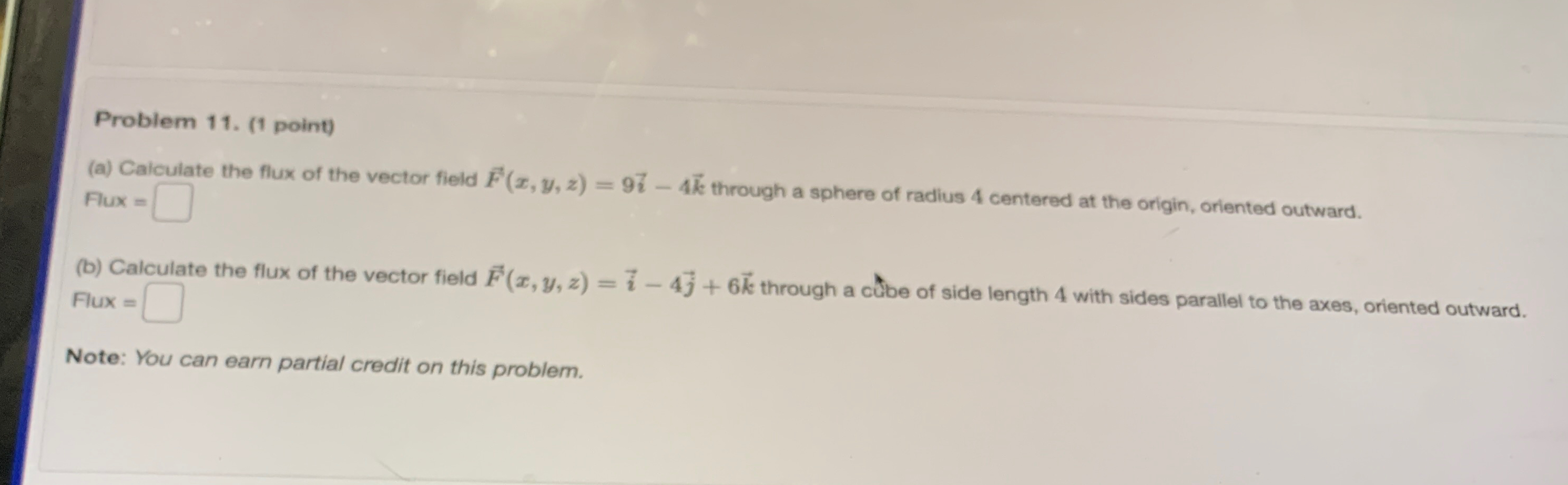 Solved Problem 11. (1 ﻿point)(a) ﻿Calculate the flux of the | Chegg.com